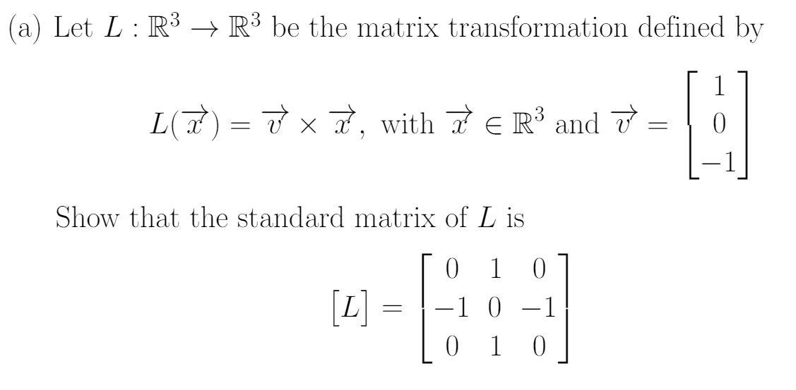 Solved (a) Let L:R3→R3 be the matrix transformation defined | Chegg.com
