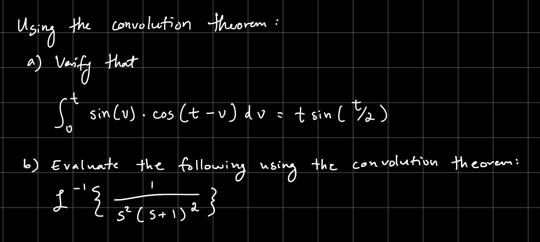 Solved the convolution theorem Using the vanity that a) sin | Chegg.com