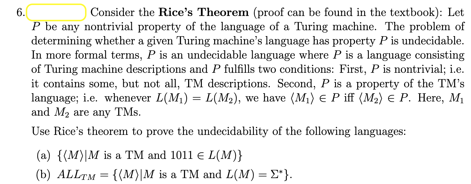 Solved 6. Consider the Rice's Theorem (proof can be found in | Chegg.com