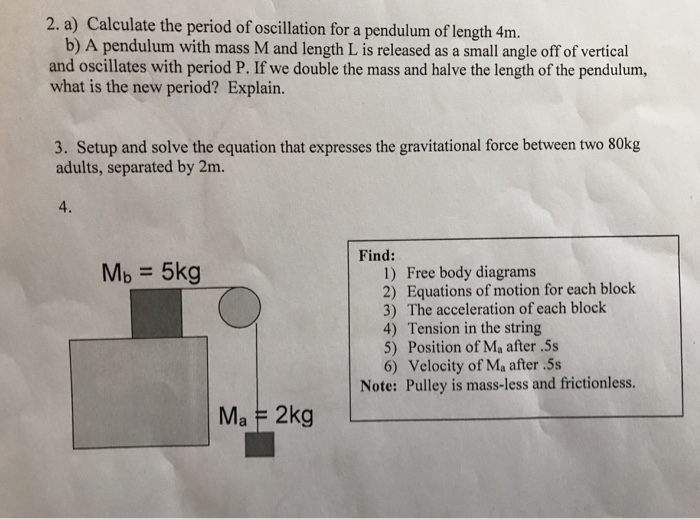 Solved a) Calculate the period of oscillation for a pendulum | Chegg.com