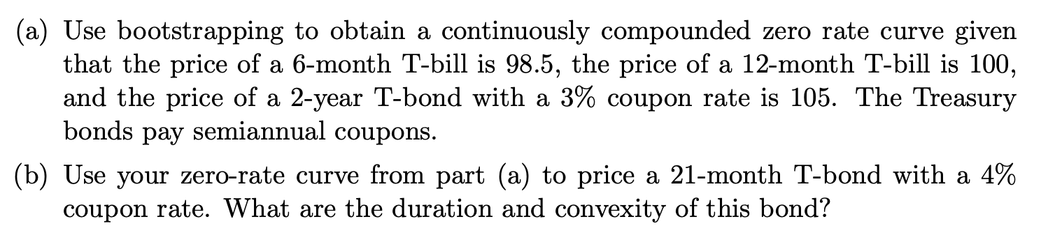 (a) Use bootstrapping to obtain a continuously | Chegg.com