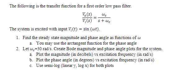 Solved The following is the transfer function for a first | Chegg.com