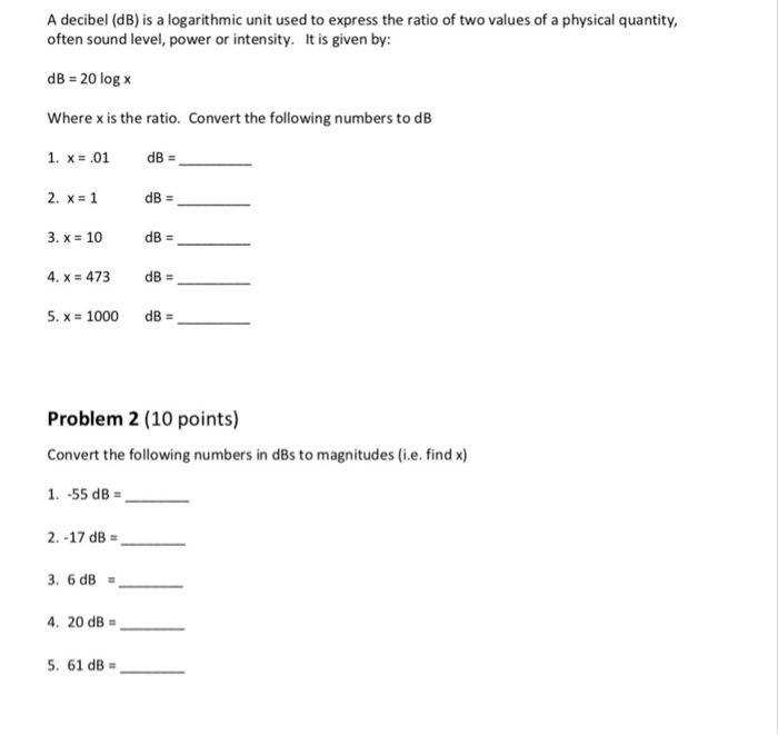 Solved A decibel (dB) is a logarithmic unit used to express | Chegg.com