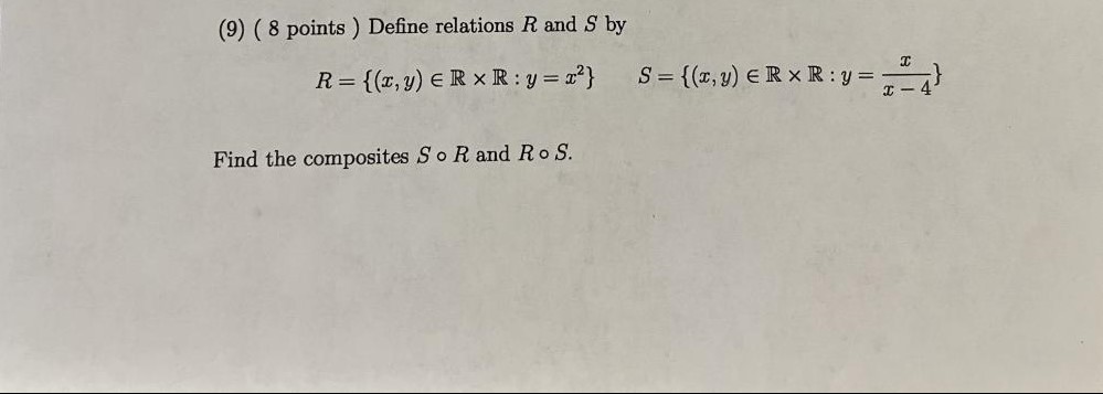 Solved (9) ( 8 points ) Define relations R and S by | Chegg.com