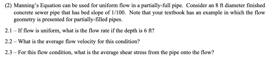 Solved (2) Manning's Equation can be used for uniform flow | Chegg.com