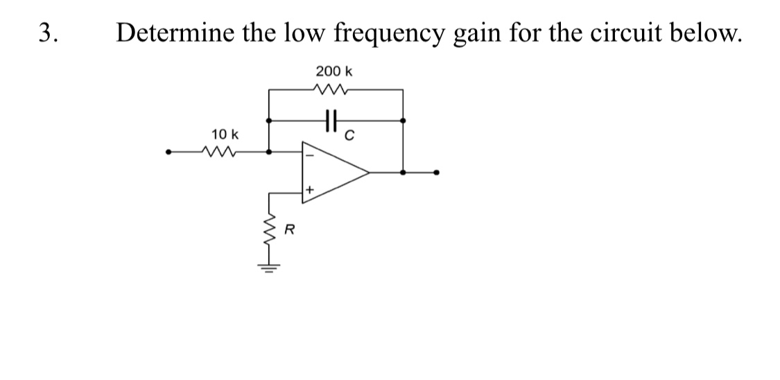 Solved 3. Determine the low frequency gain for the circuit | Chegg.com