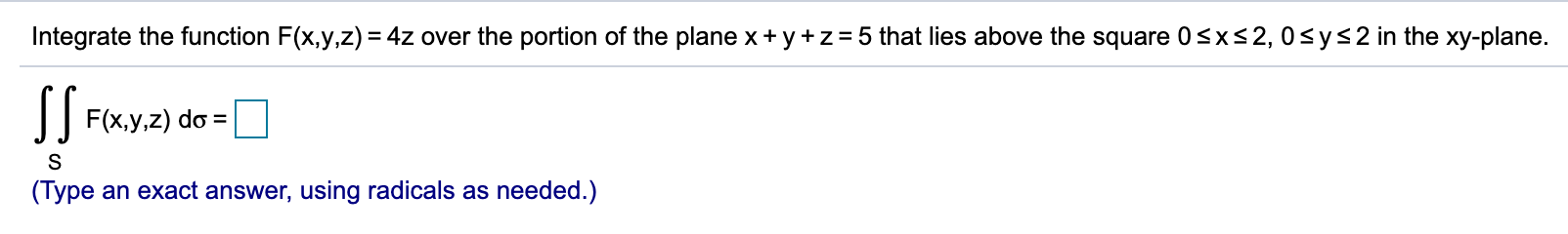 Solved Integrate the function F(x,y,z)= 4z over the portion | Chegg.com