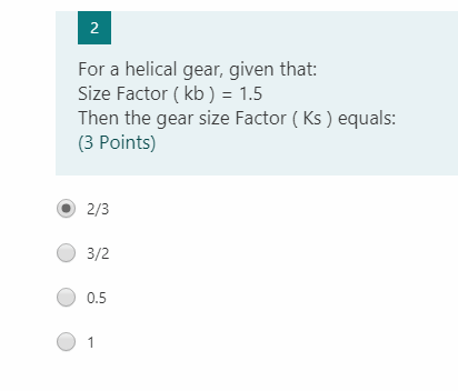 Solved N For a helical gear, given that: Size Factor (kb ) = | Chegg.com