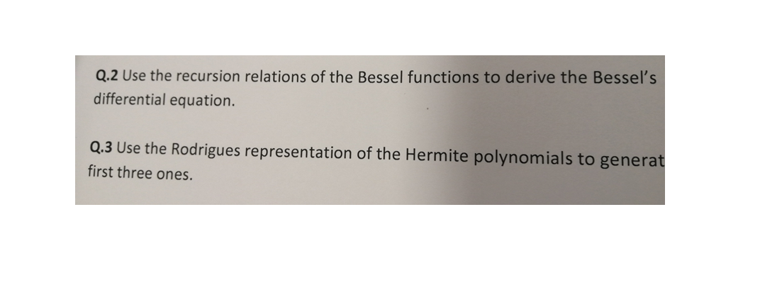 Solved Q.2 Use the recursion relations of the Bessel | Chegg.com