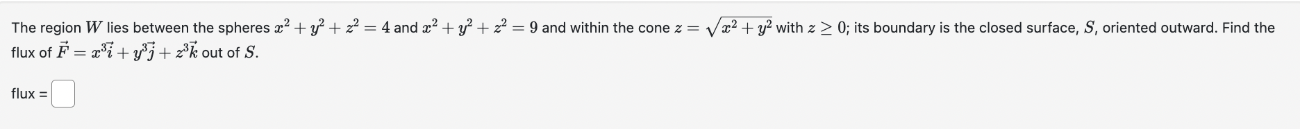 Solved The region W lies between the spheres x2+y2+z2=4 and | Chegg.com