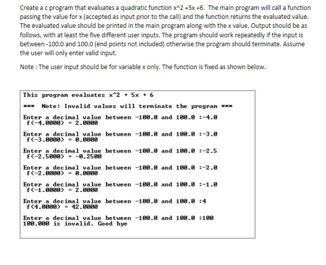 Solved Create a c program that evaluates a quadratic | Chegg.com