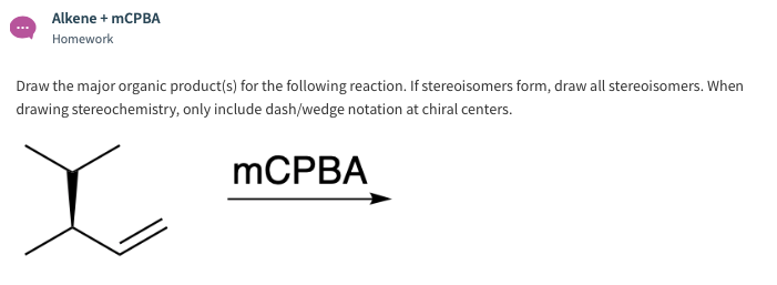 Solved Alkene + mCPBA Homework Draw the major organic | Chegg.com