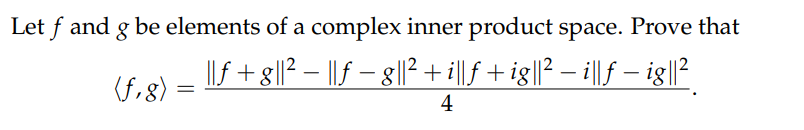 Solved Let f and g be elements of a complex inner product | Chegg.com