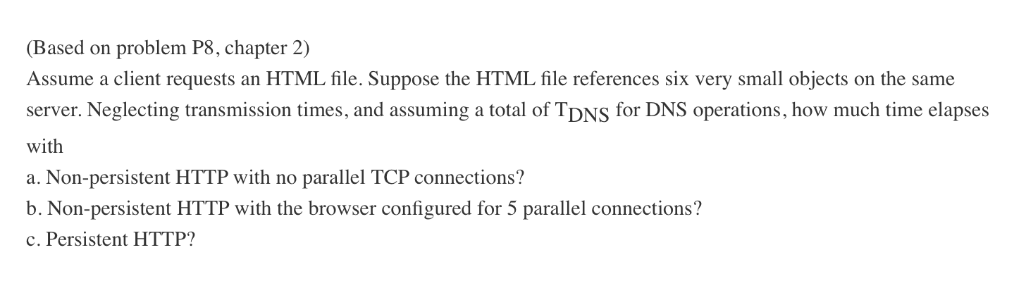 Solved Assume a client requests an HTML file. Suppose the | Chegg.com
