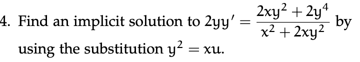 Solved 4. Find an implicit solution to 2yy′=x2+2xy22xy2+2y4 | Chegg.com