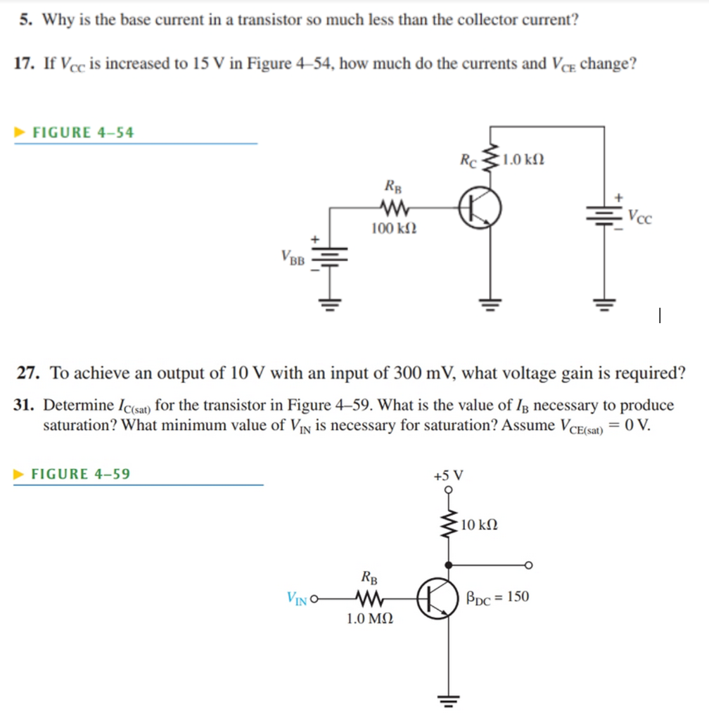 Solved 5. Why is the base current in a transistor so much | Chegg.com