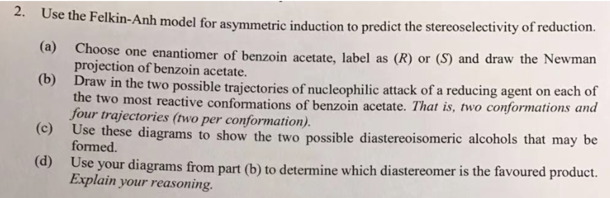 Solved NaBH42. Use the Felkin-Anh model for asymmetric | Chegg.com