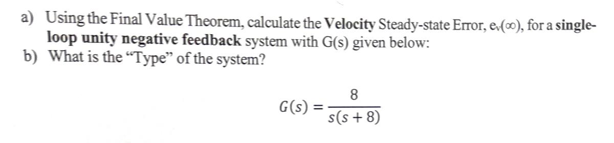 Solved a) Using the Final Value Theorem, calculate the | Chegg.com