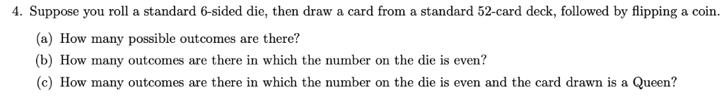 Solved 4. Suppose you roll a standard 6-sided die, then draw | Chegg.com