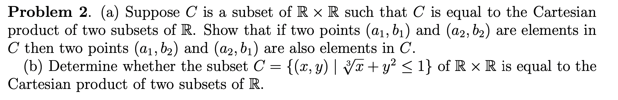 Solved Problem 2. (a) Suppose C is a subset of R×R such that | Chegg.com