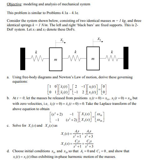 Solved Objective modeling and analysis of mechanical system | Chegg.com