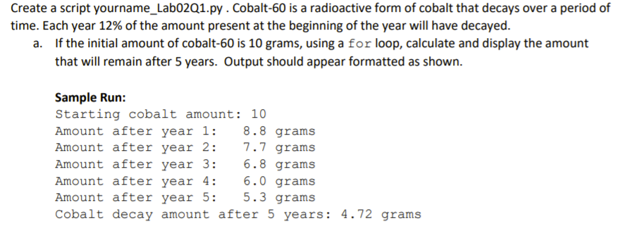 Solved PYTHON ONLY!!! Create a script. Cobalt-60 is a | Chegg.com