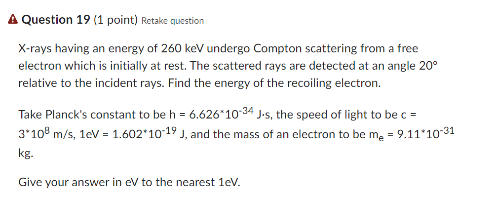 Solved A Question 19 (1 ﻿point) ﻿Retake questionX-rays | Chegg.com