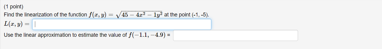 Solved (1 point) Find the linearization of the function | Chegg.com