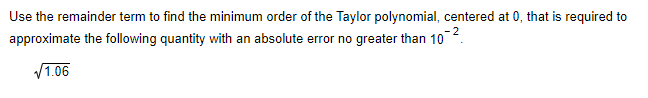 Solved Use the remainder term to find the minimum order of | Chegg.com