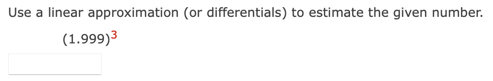 Solved Use a linear approximation (or differentials) to | Chegg.com
