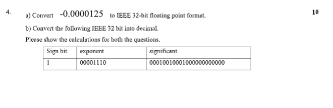 Solved 4. 10 a) Convert -0.0000125 to IEEE 32-bit floating | Chegg.com