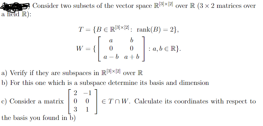 Solved Consider two subsets of the vector space R3]*[2] over | Chegg.com