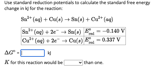 Solved Use standard reduction potentials to calculate the | Chegg.com