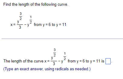 Solved Find the length of the following curve.x=y323-y12 | Chegg.com