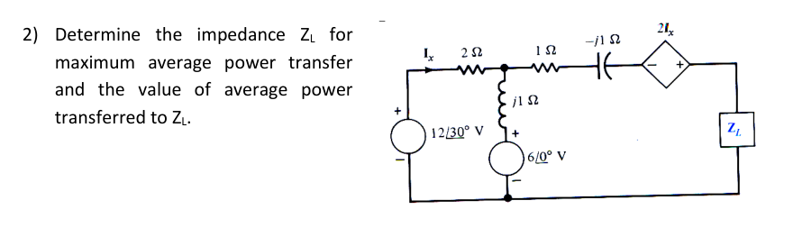 Solved Determine the impedance ZL for maximum average power | Chegg.com