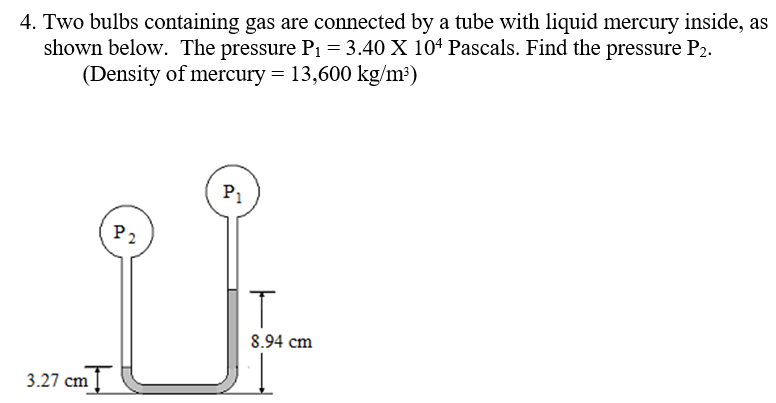 Solved 4. Two bulbs containing gas are connected by a tube | Chegg.com