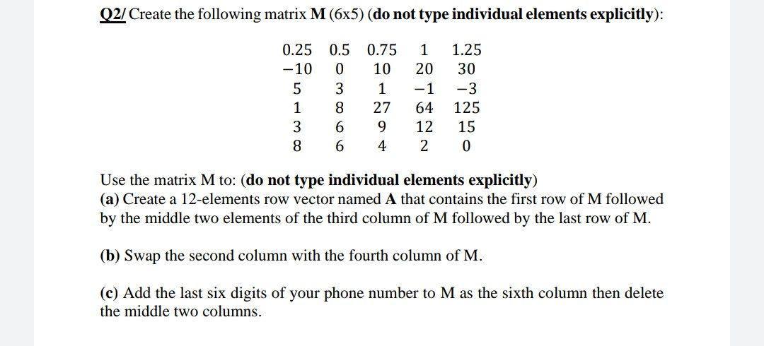 Q2/ Create the following matrix M (6x5) (do not type | Chegg.com