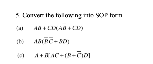 Solved 5. Convert the following into SOP form (a) | Chegg.com