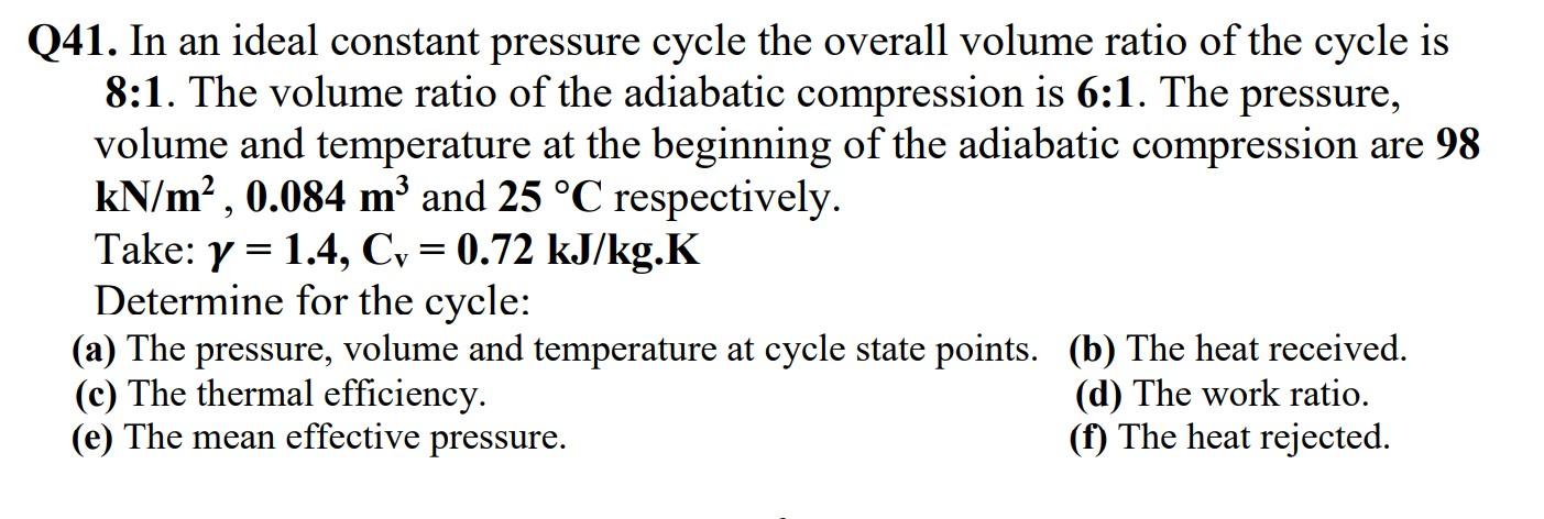 Solved Q41. In an ideal constant pressure cycle the overall | Chegg.com