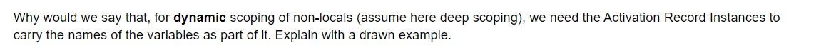 Solved Why Would We Say That For Dynamic Scoping Of 
