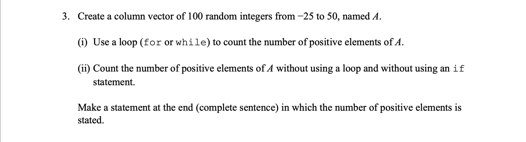 Solved Create a column vector of 100 random integers from | Chegg.com