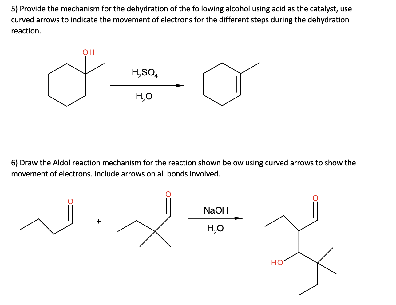 Solved 5) Provide the mechanism for the dehydration of the | Chegg.com