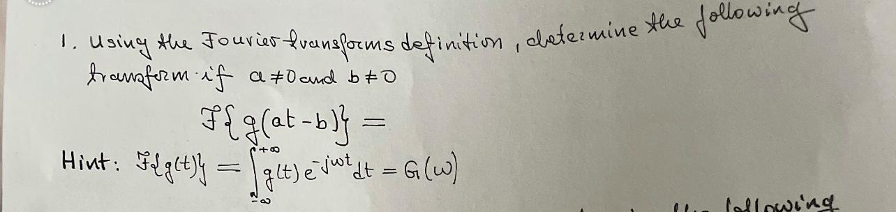 Solved following 1. Using the Fourier fransforms definition, | Chegg.com