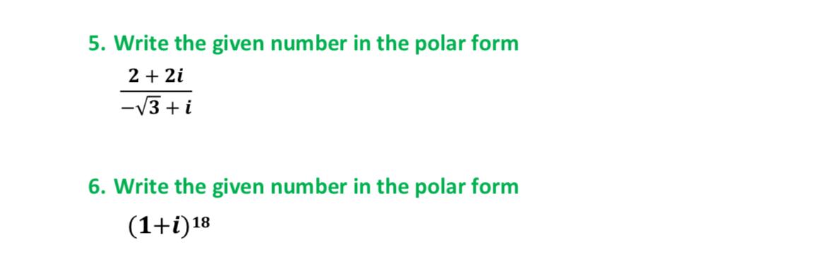 Solved 5. Write the given number in the polar form −3+i2+2i | Chegg.com