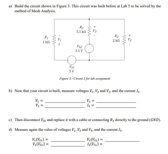 Solved a) Build the circuit shown in Figure 3. This circuit | Chegg.com Solved a) Build the circuit shown in Figure 3. This circuit | Chegg.com