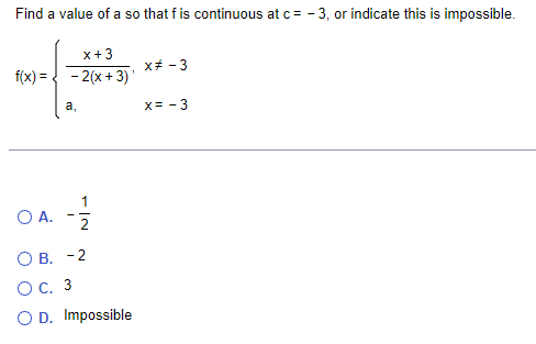 Solved Find a value of a so that f is continuous at c=−3, or | Chegg.com