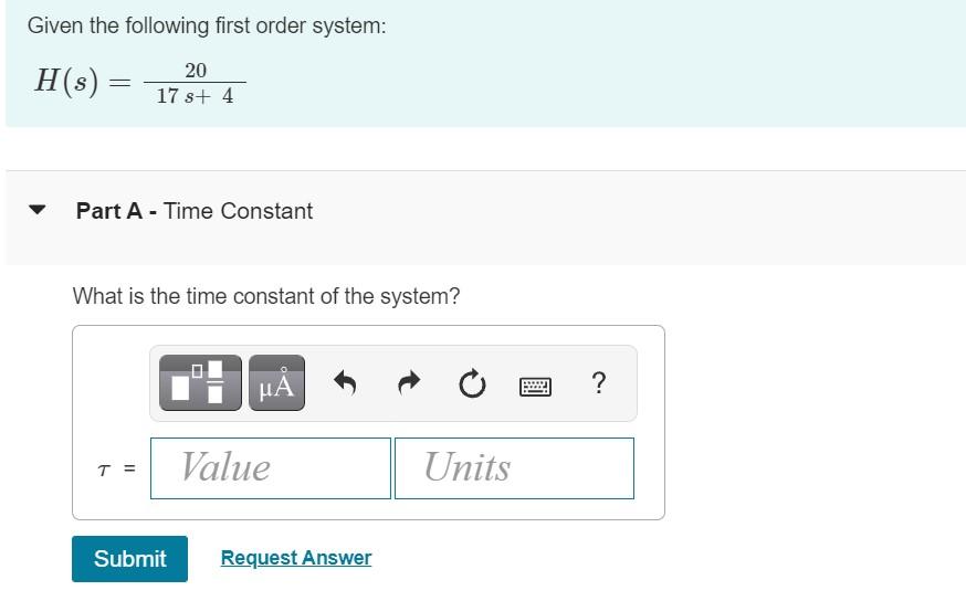 Solved Given the following first order system: H(s) = 20 17 | Chegg.com