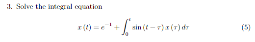 Solved 3. Sono le maga 3. Solve the integral equation sin 1 | Chegg.com