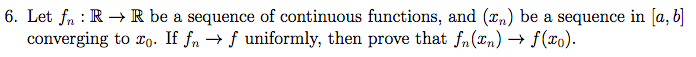Solved 6. Let fn R> R be a sequence of continuous functions, | Chegg.com