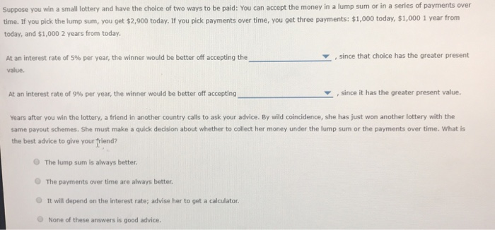 Suppose you win a small lottery and have the choice | Chegg.com